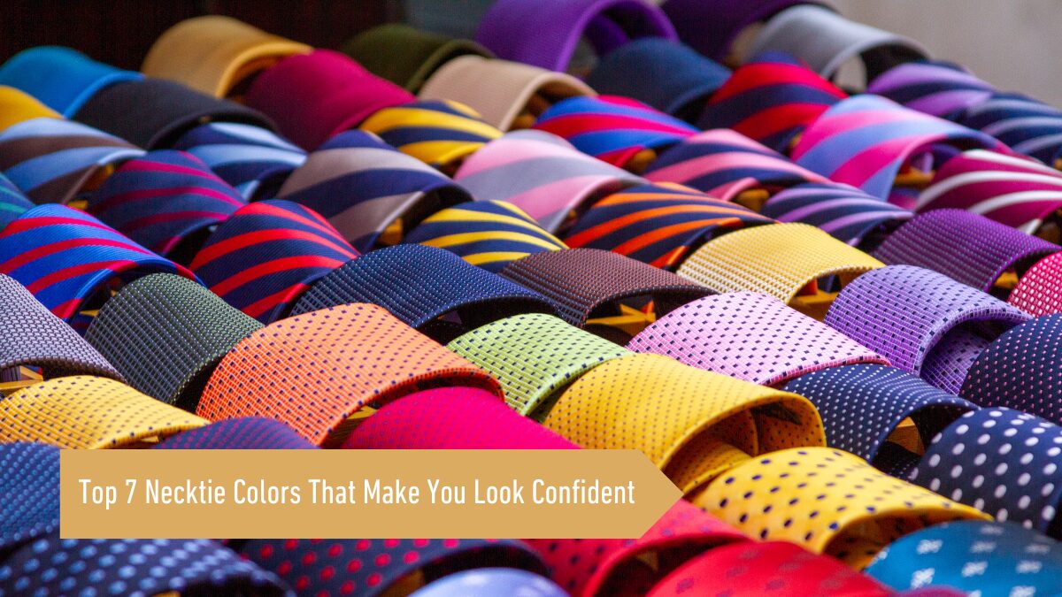 Top 7 Necktie Colors That Make You Look Confident